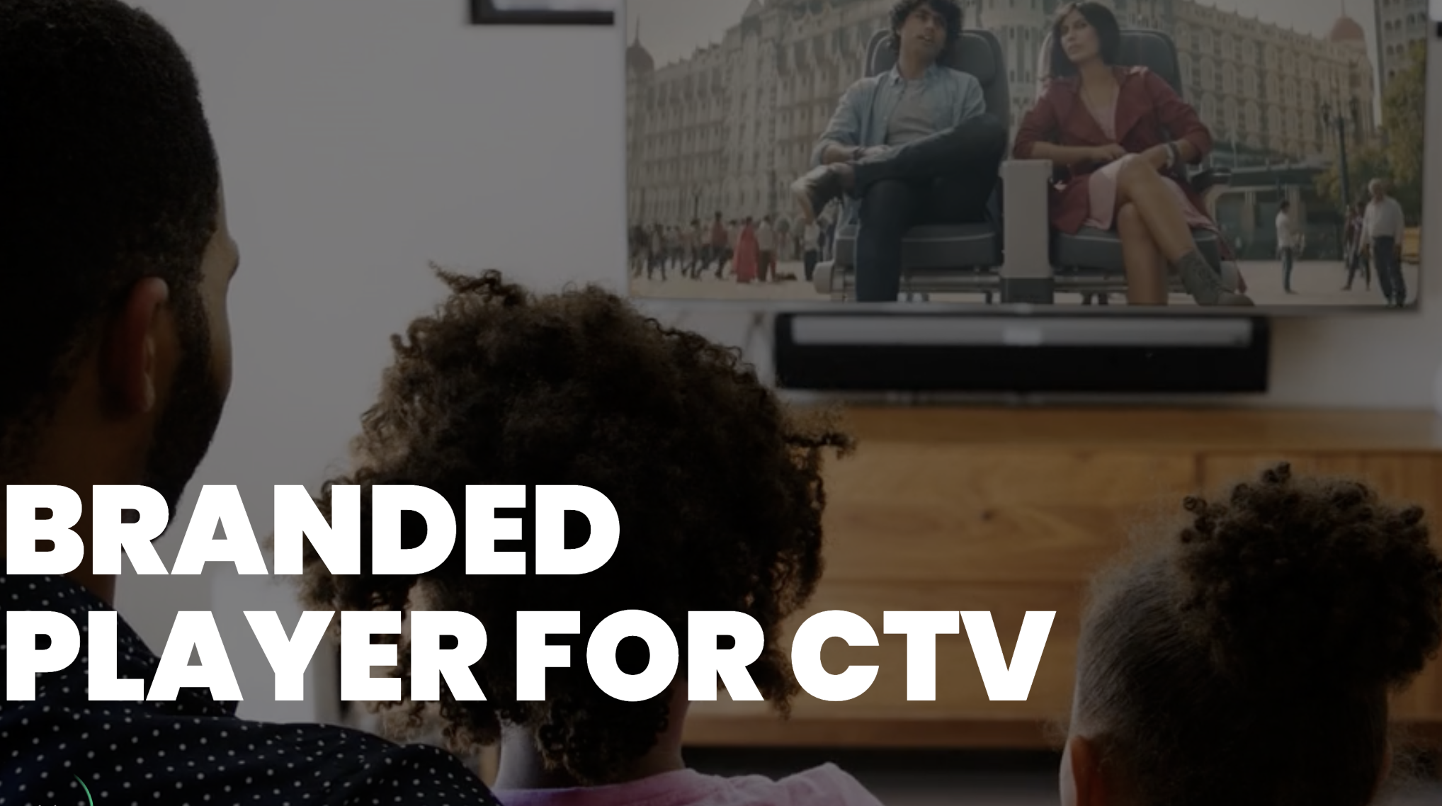 Branded Player for CTV - Proactively promote your user engagement